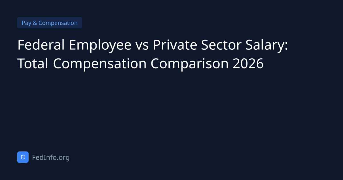 Federal Employee vs Private Sector Salary: Total Compensation ...