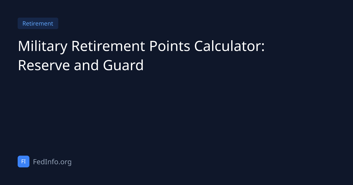 Military Retirement Points Calculator: Reserve and Guard | FedInfo.org