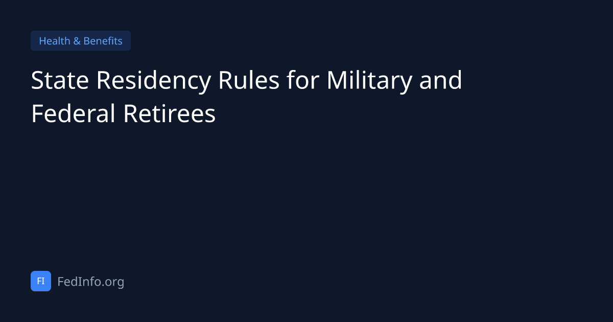 State Residency Rules for Military and Federal Retirees | FedInfo.org
